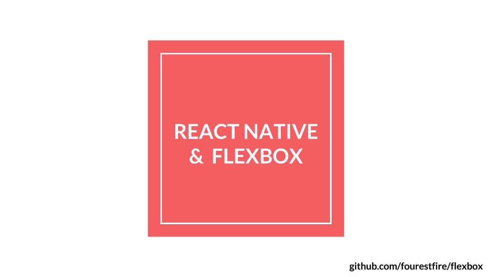 Using Flexbox With React Native Fullstack Academy
